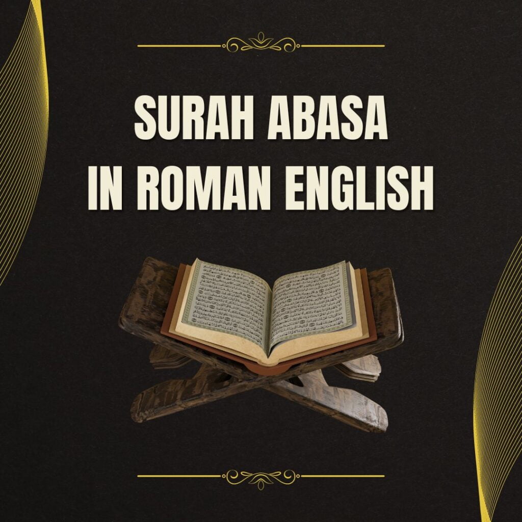 Surah Abasa In Roman English - QURAN IN ROMAN ENGLISH