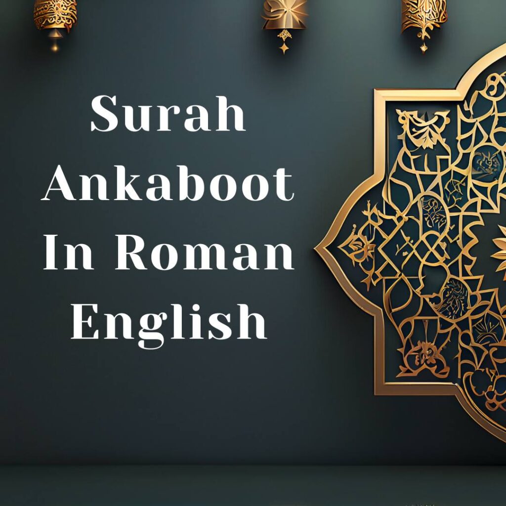 Surah Ankaboot In Roman English - QURAN IN ROMAN ENGLISH
